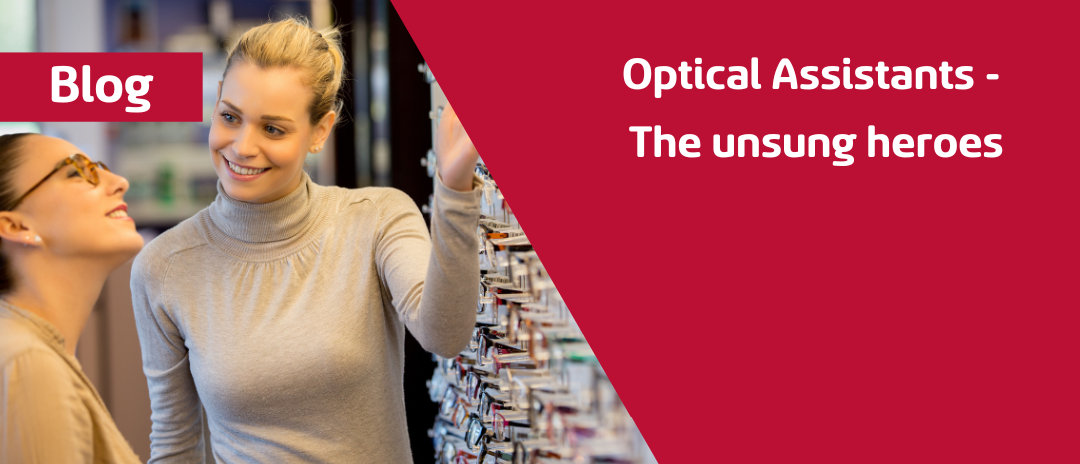 Optical Assistants – The unsung heroes - Team Locum
